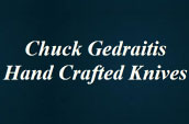 Chuck Gedraitis Custom Hand Crafted Knives at KnifeCenter